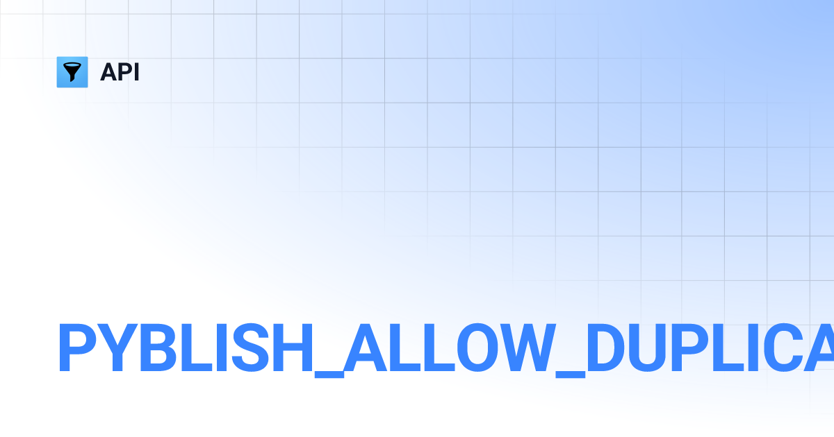 PYBLISH_ALLOW_DUPLICATE_PLUGINS | API