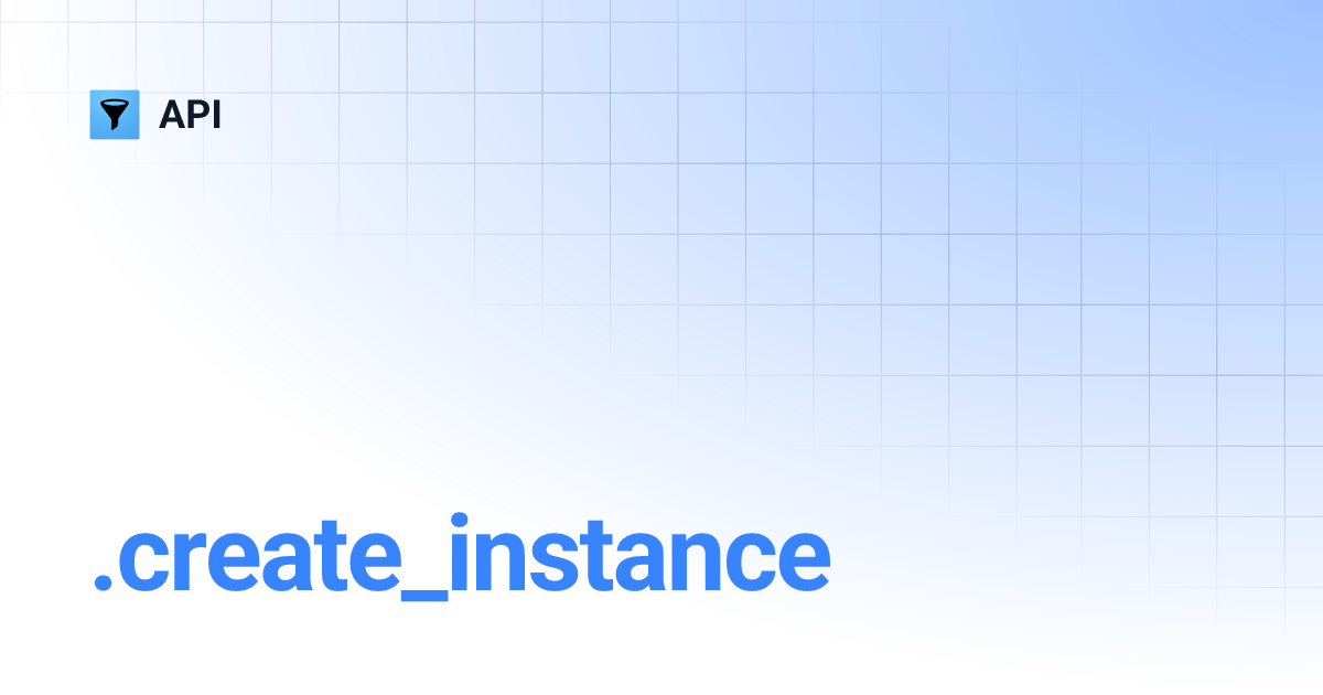 .create_instance | API